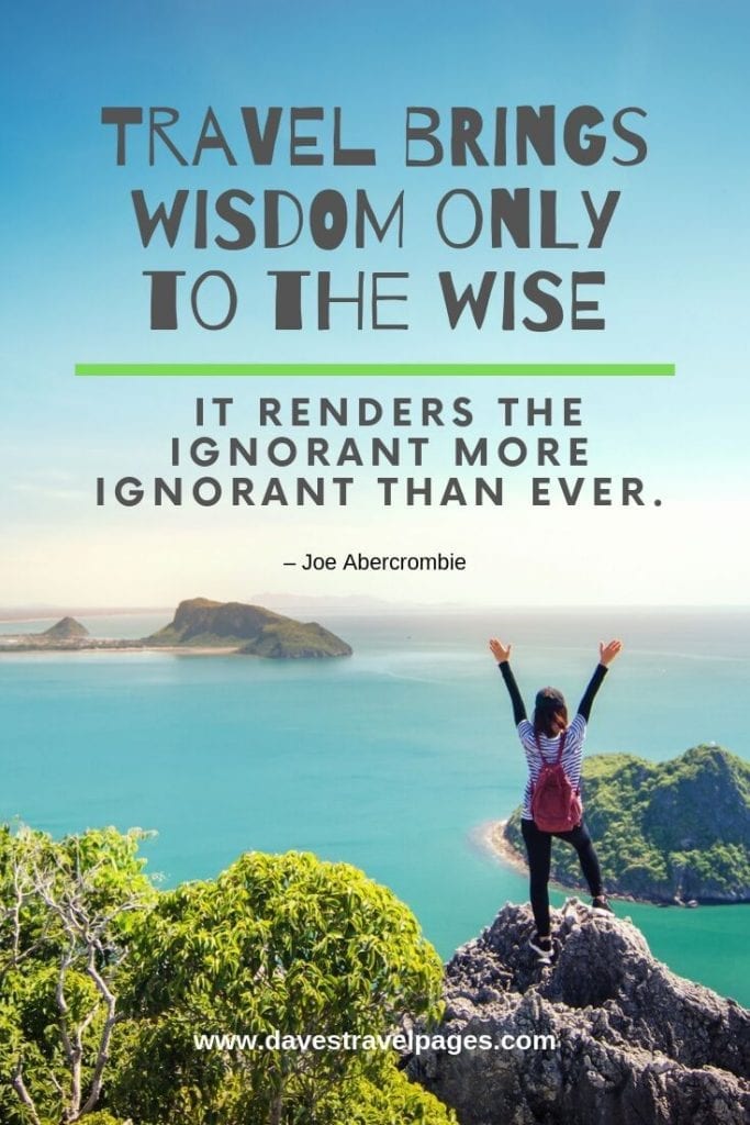 Travel Addict Quotes – 100 Quotes To Fuel Your Travel Addiction