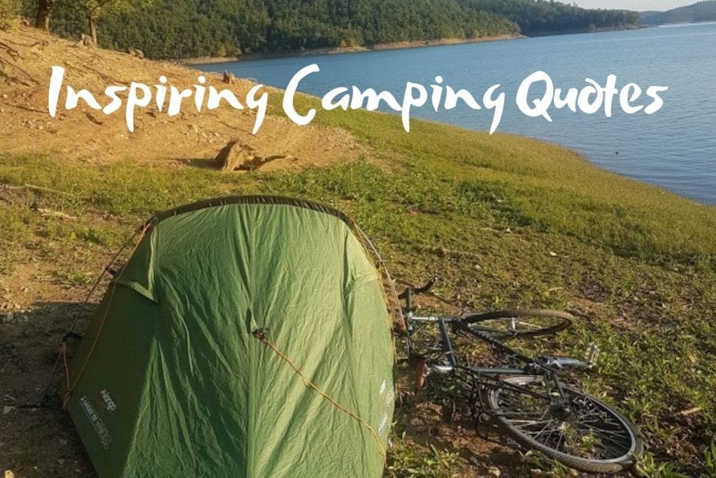 50 Inspiring Camping Quotes - Best Quotes About Camping