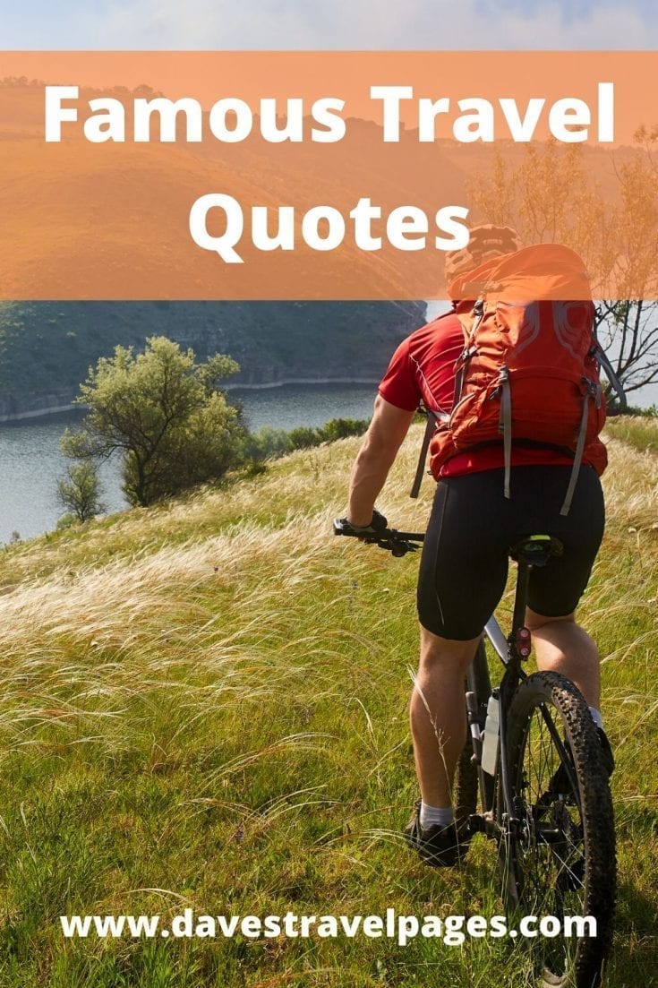 Famous Travel Quotes - Best Quotes by Well Known Travelers and Thinkers