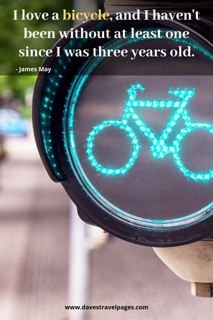 Bicycle Quotes - Because every day is World Bicycle Day!
