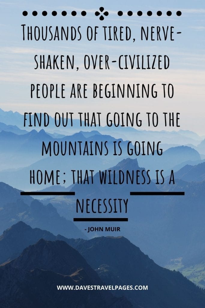 50 Trekking Quotes To Inspire You To Enjoy The Great Outdoors