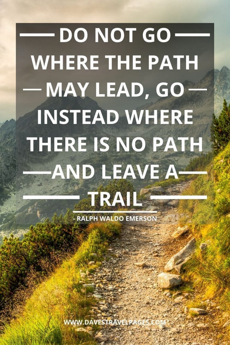 50 Trekking Quotes To Inspire You To Enjoy The Great Outdoors