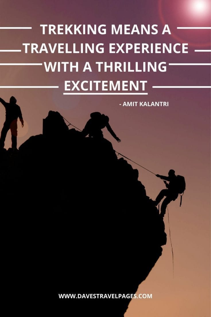 50 Trekking Quotes To Inspire You To Enjoy The Great Outdoors