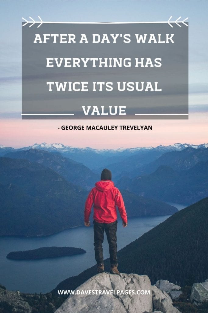 50 Trekking Quotes To Inspire You To Enjoy The Great Outdoors