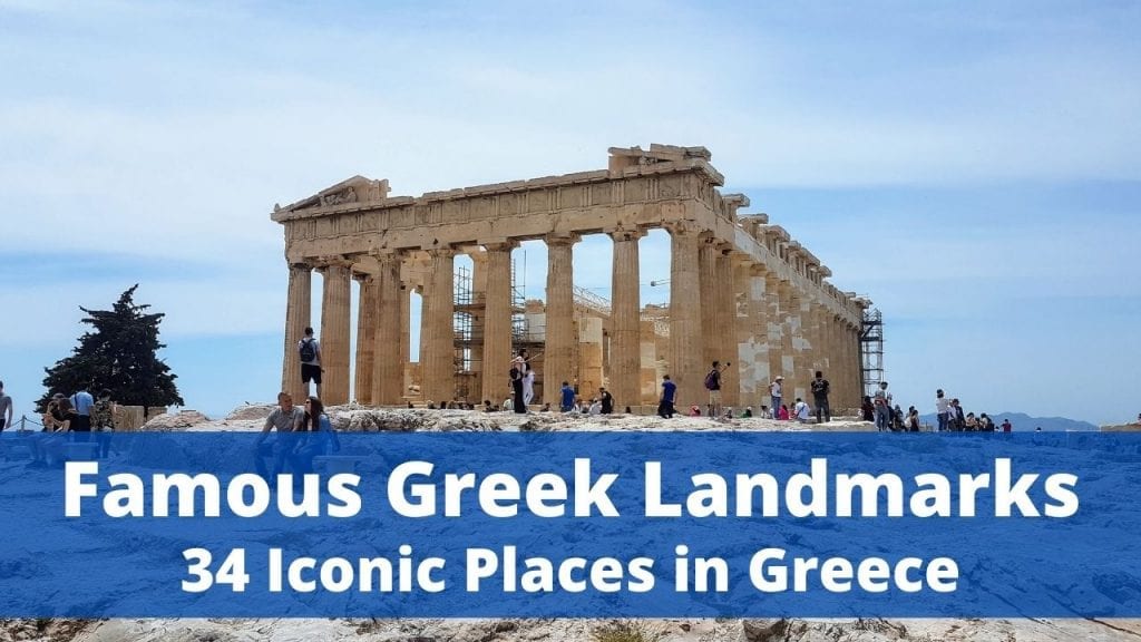Famous Landmarks in Greece - 34 Amazing Greek Landmarks Not To Miss