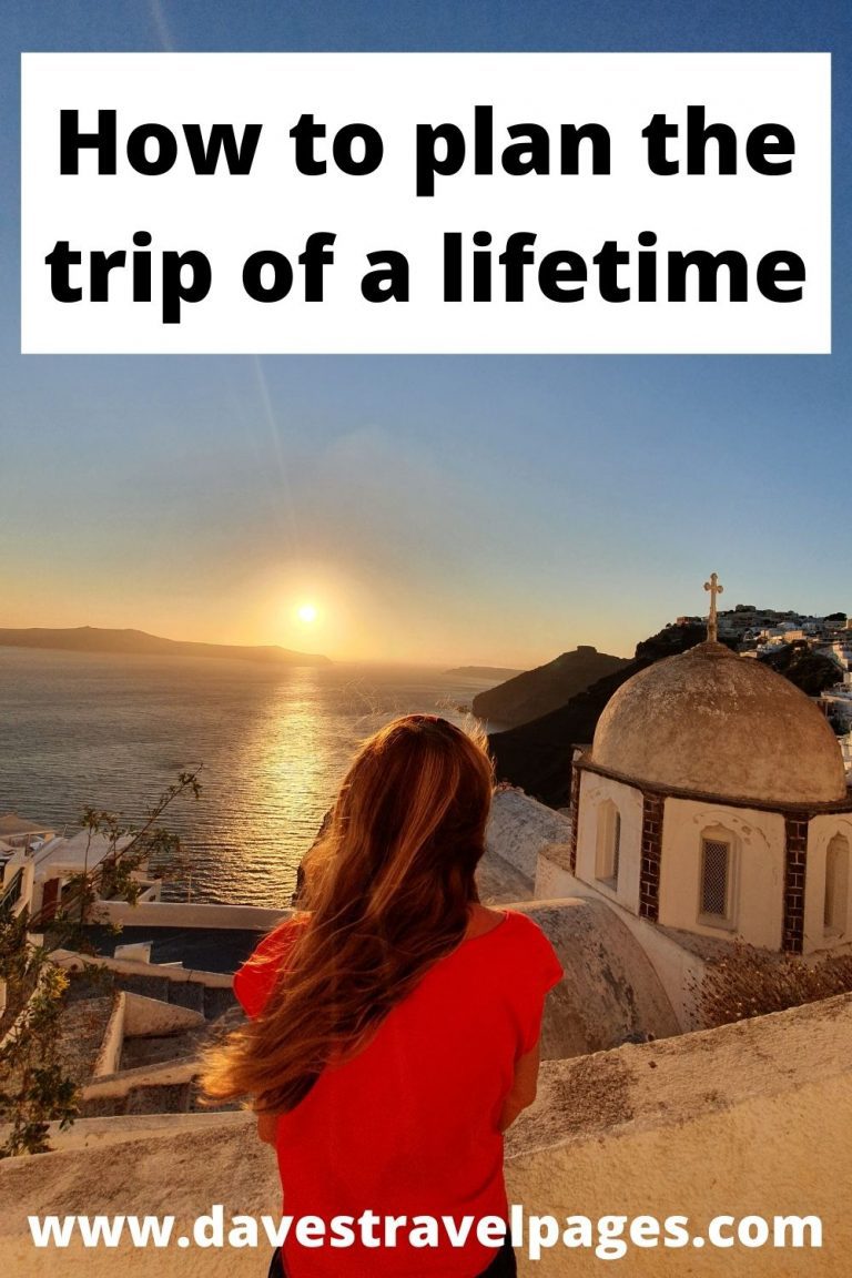 How to plan a trip of a lifetime - Step by Step Vacation Checklist