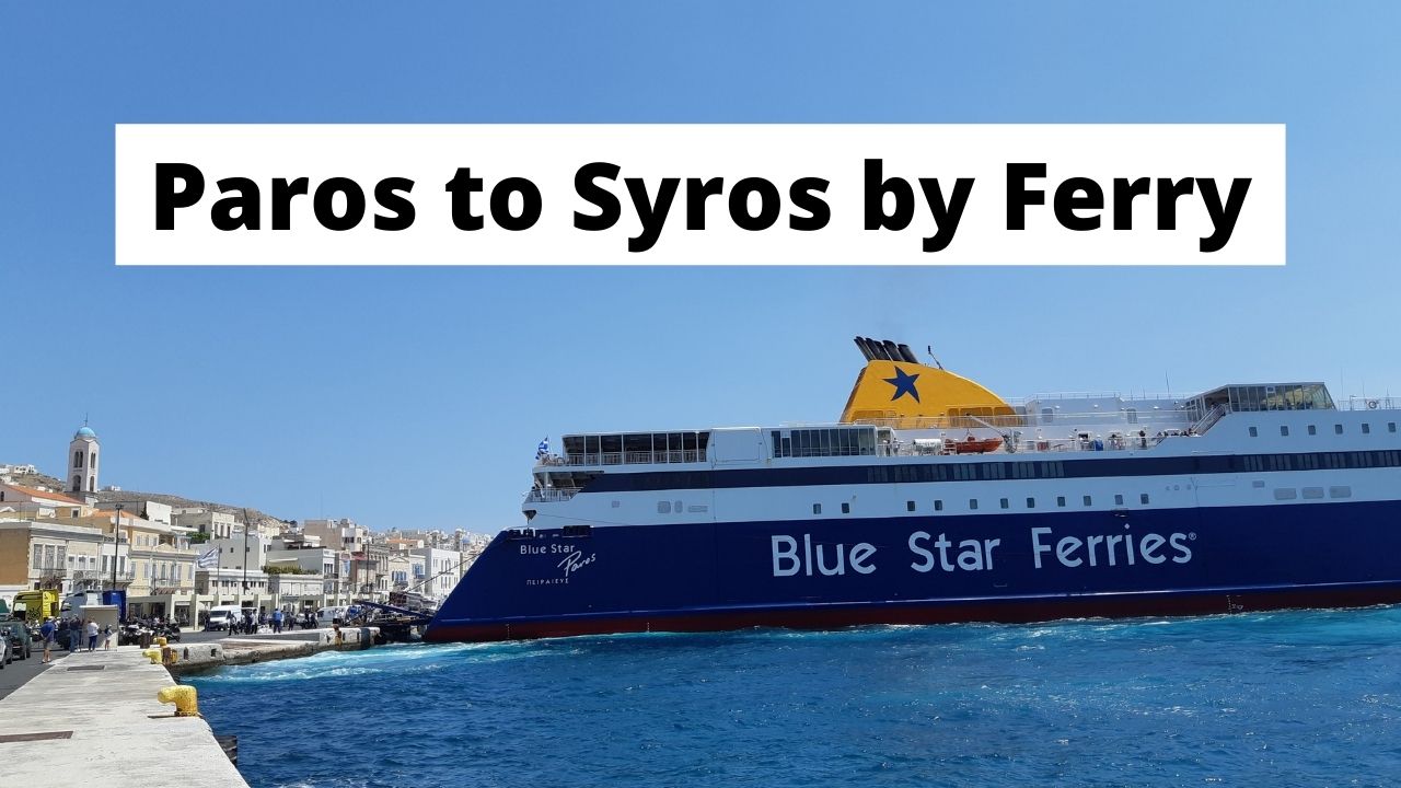 How to get from Paros to Syros by ferry in Greece