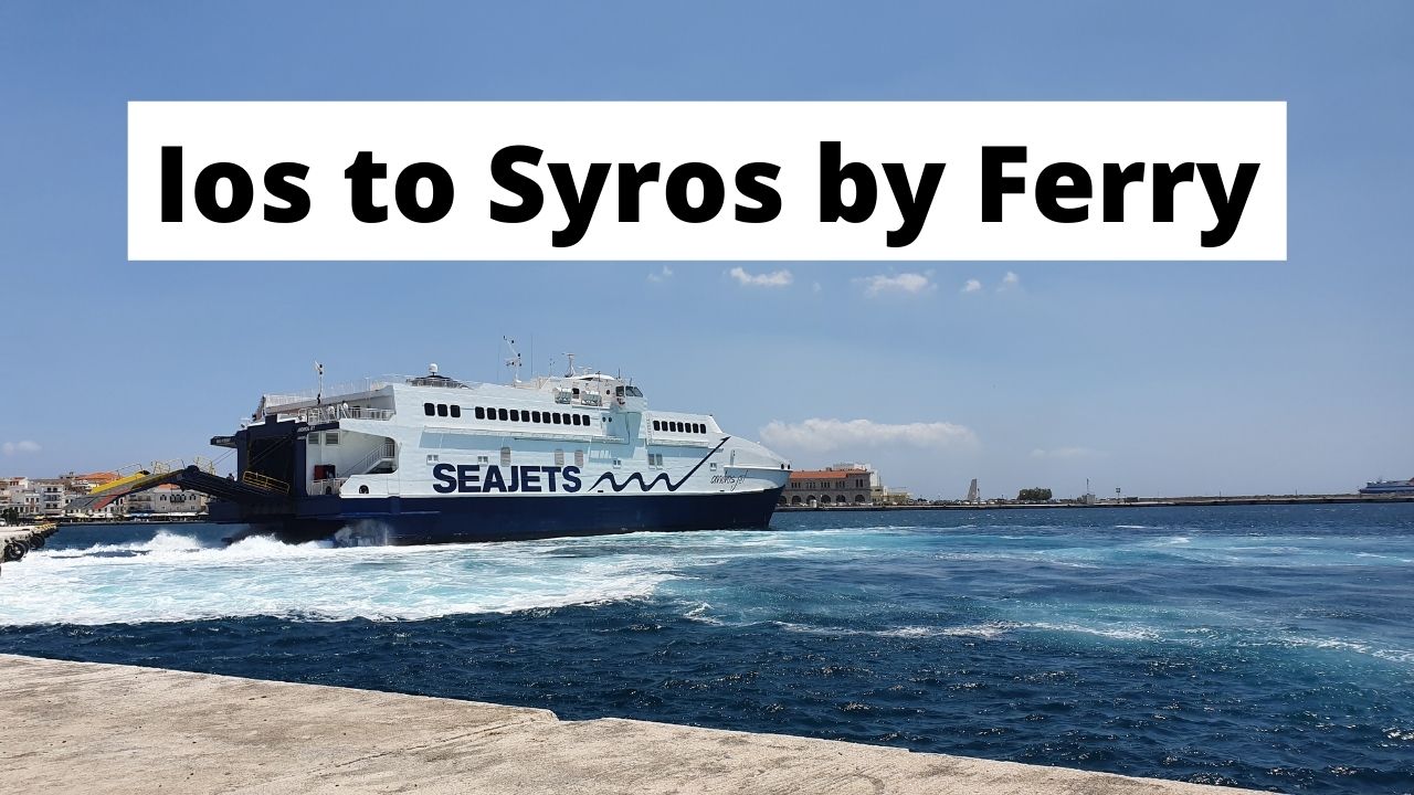 Ios to Syros Ferry Routes, Schedules, and Ticket Information