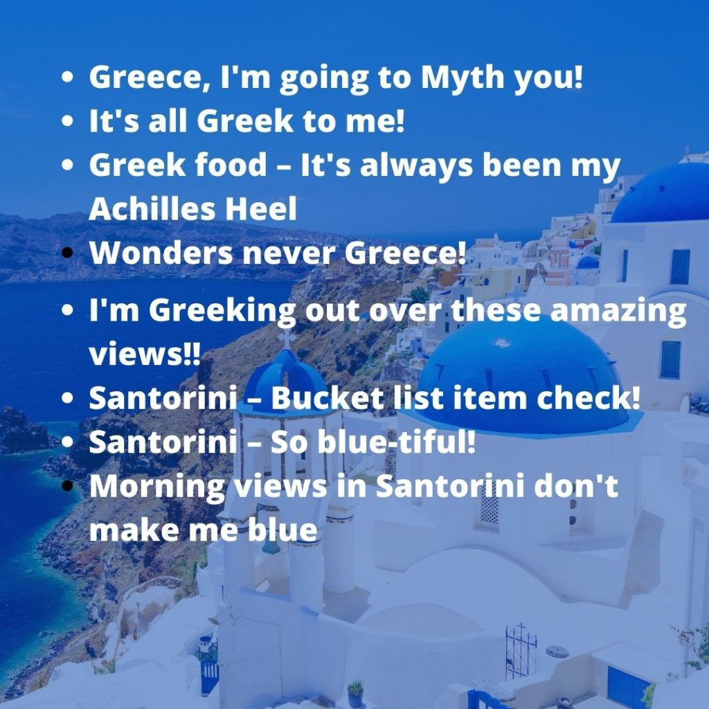200+ Greece Instagram Captions And Puns For Holiday Photos