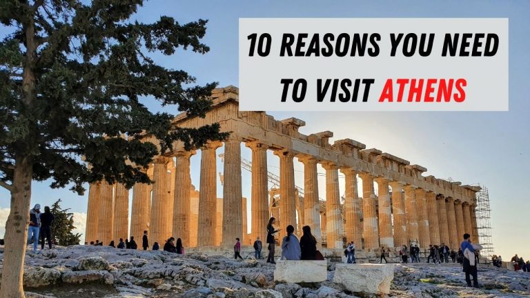 10 Reasons To Visit Athens - History, Culture, Food!