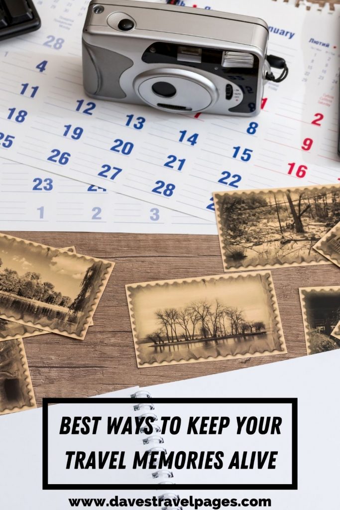 How to keep your travel memories alive - 11 tips you'll love