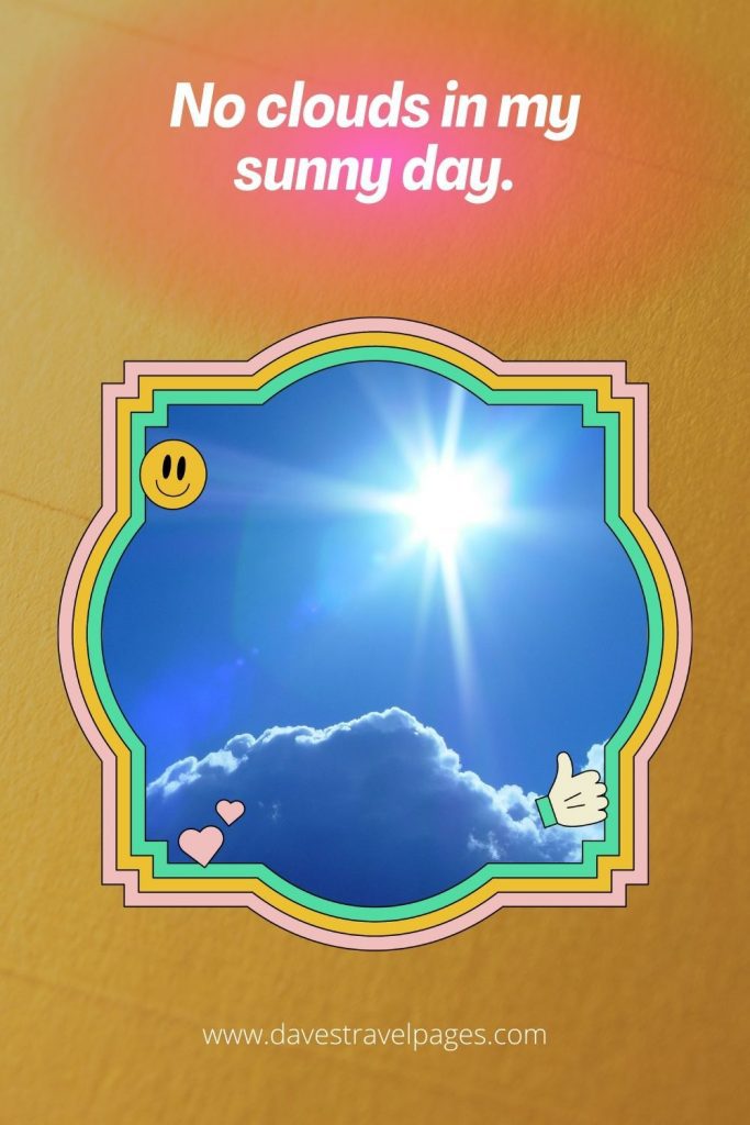 150 + Sunshine Captions For Instagram To Brighten Up Your Day!