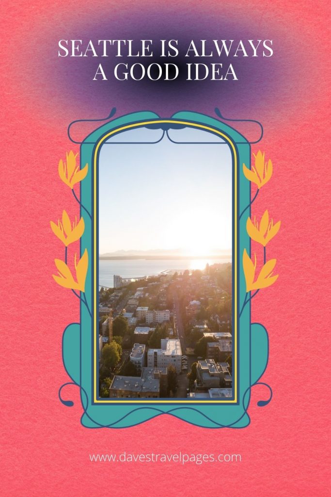 Over 150 Of The Best Captions About Seattle For Instagram