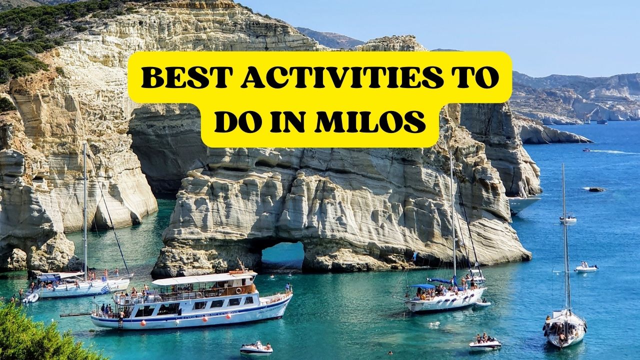 Milos Activities And What To Do In Milos 2025