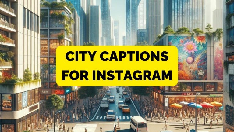 150 Captivating City Captions for Instagram (Quotes & Puns)